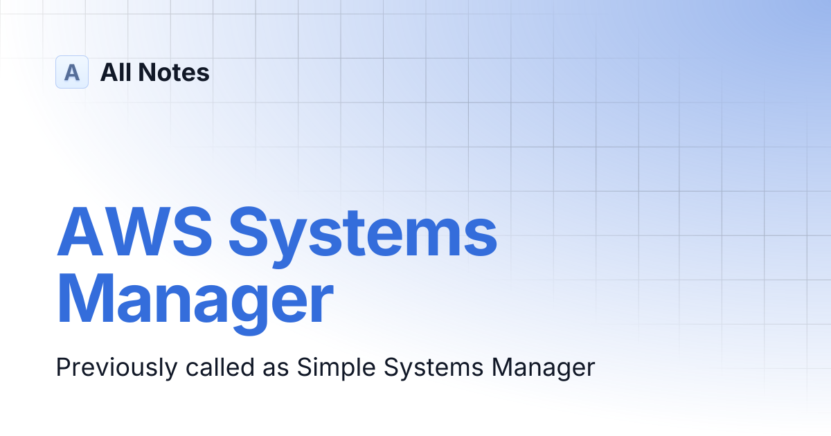 AWS Systems Manager | AWS | All Notes