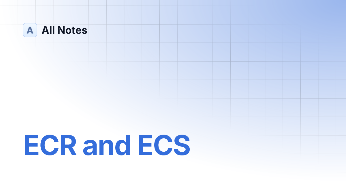 ECR and ECS | AWS | All Notes